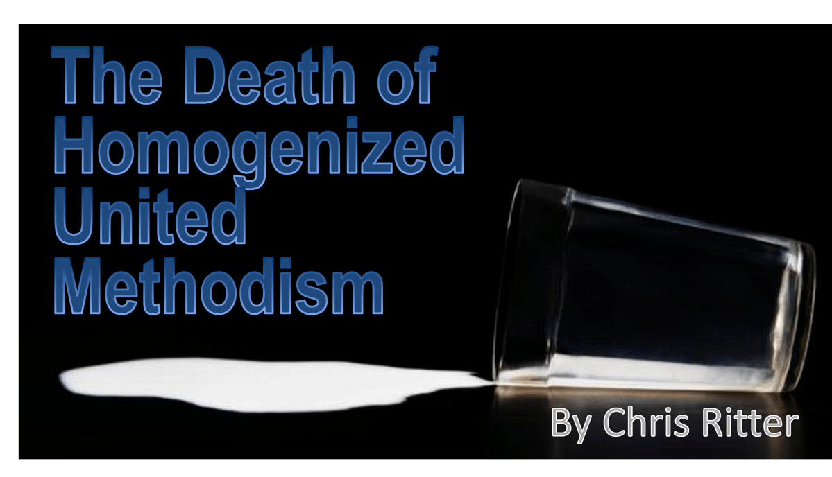 The Death of Homogenized United Methodism – People Need Jesus