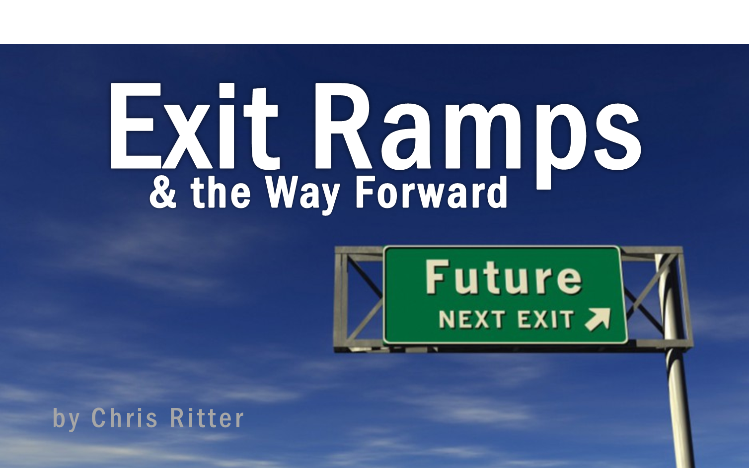 Exit Ramps and the Way Forward – People Need Jesus