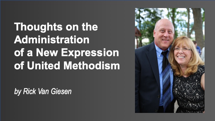 Thoughts on the Administration of a New Expression of United Methodism ...